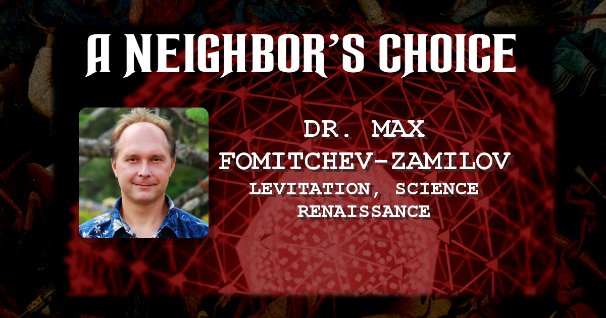 Dr. Max Fomitchev-Zamilov on Levitation, Science Renaissance - A ...