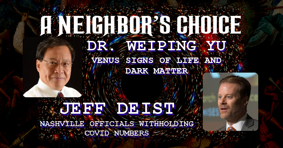 Dr Yu on Venus Signs of Life, Dark Matter, Jeff Deist on Nashville ...