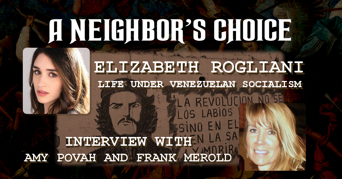 Elizabeth Rogliani on Life Under Venezuelan Socialism, Amy Povah Talks ...