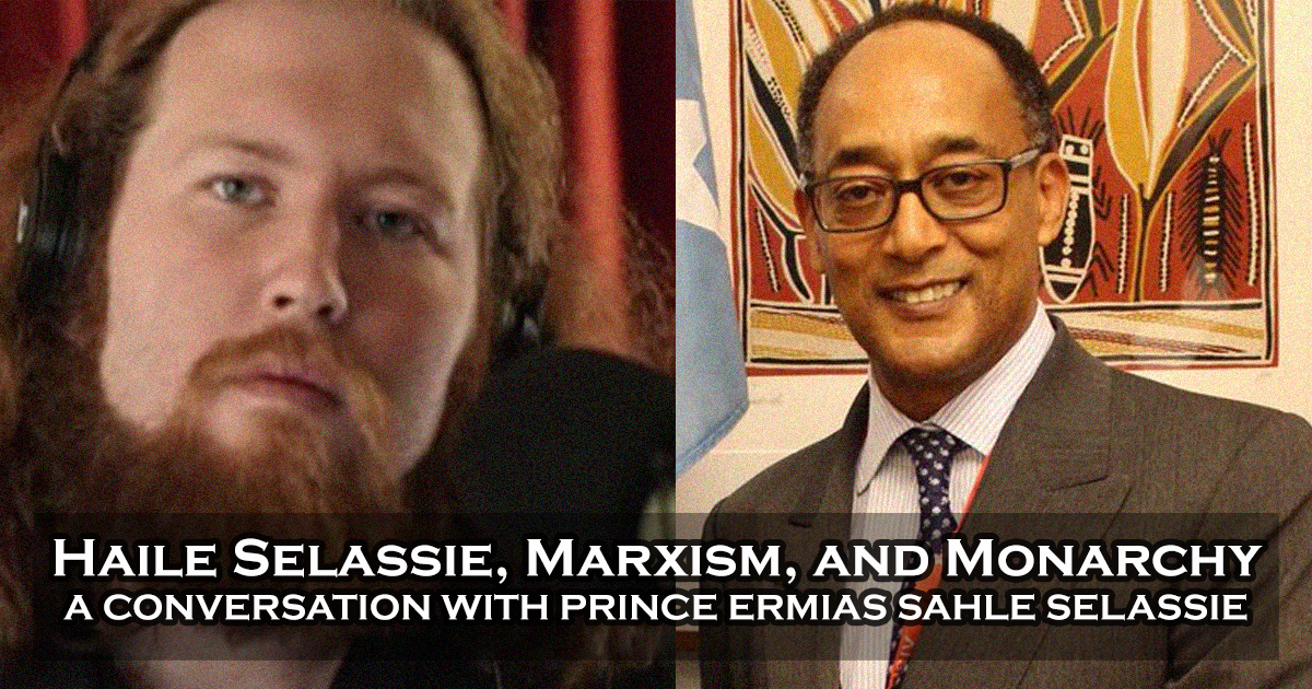 Haile Selassie, Marxism, and Monarchy: A Conversation with Prince ...
