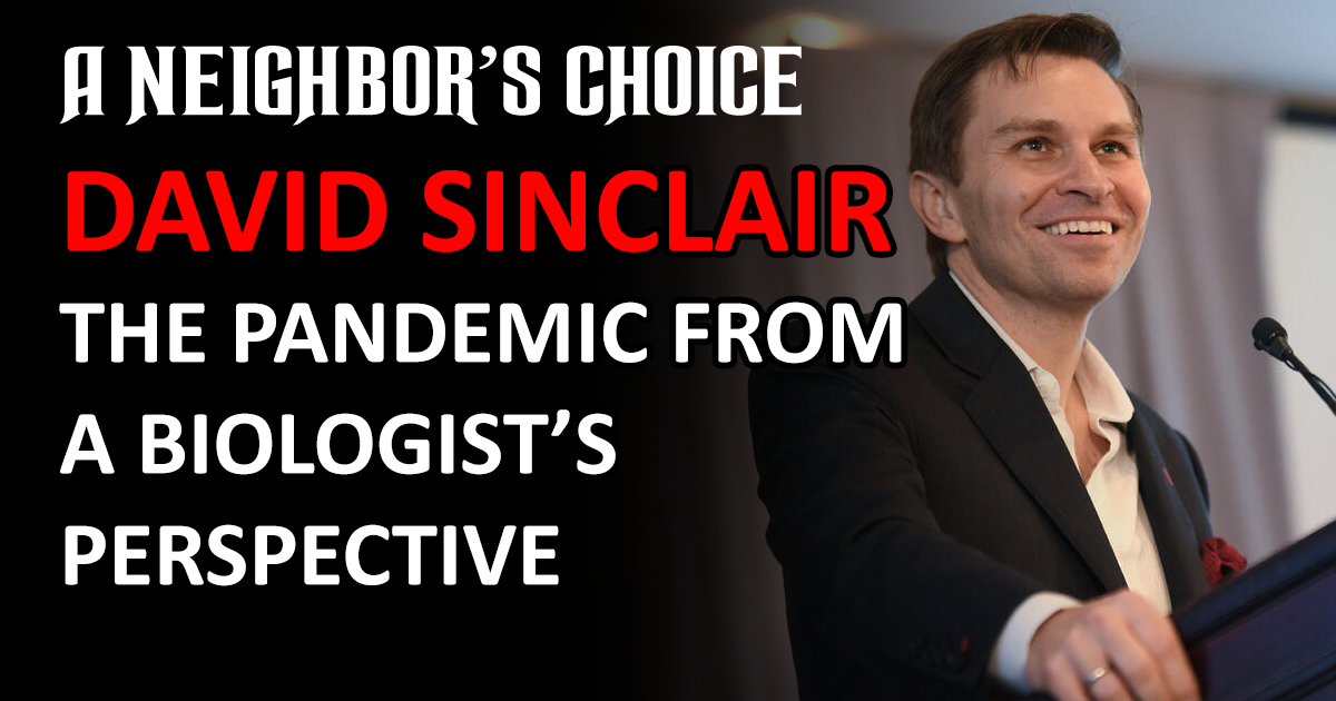 David Sinclair: The Pandemic from a Biologist's Perspective - A ...
