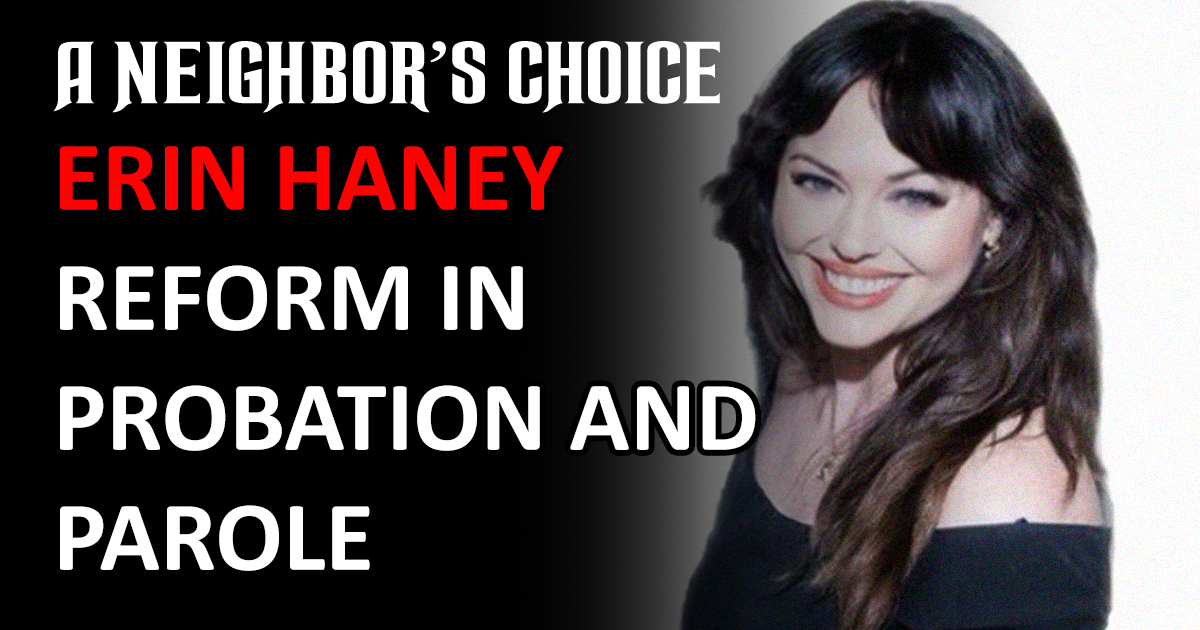 Erin Haney: Reform in Probation and Parole - A Neighbor's Choice by ...