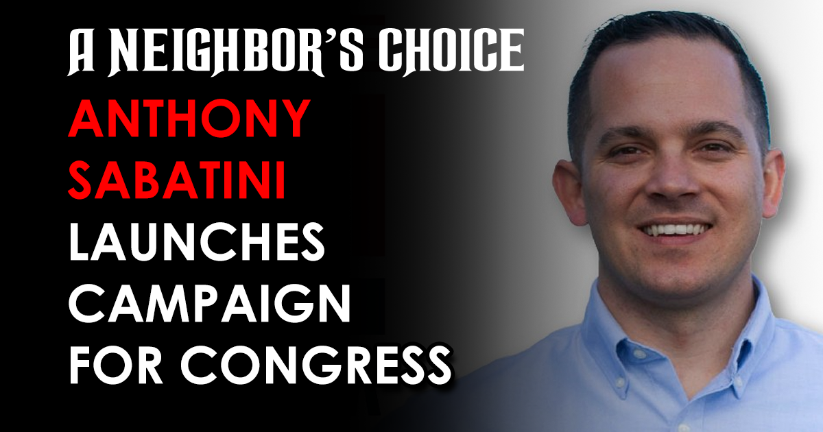 Anthony Sabatini Launches Campaign for Congress - A Neighbor's Choice ...
