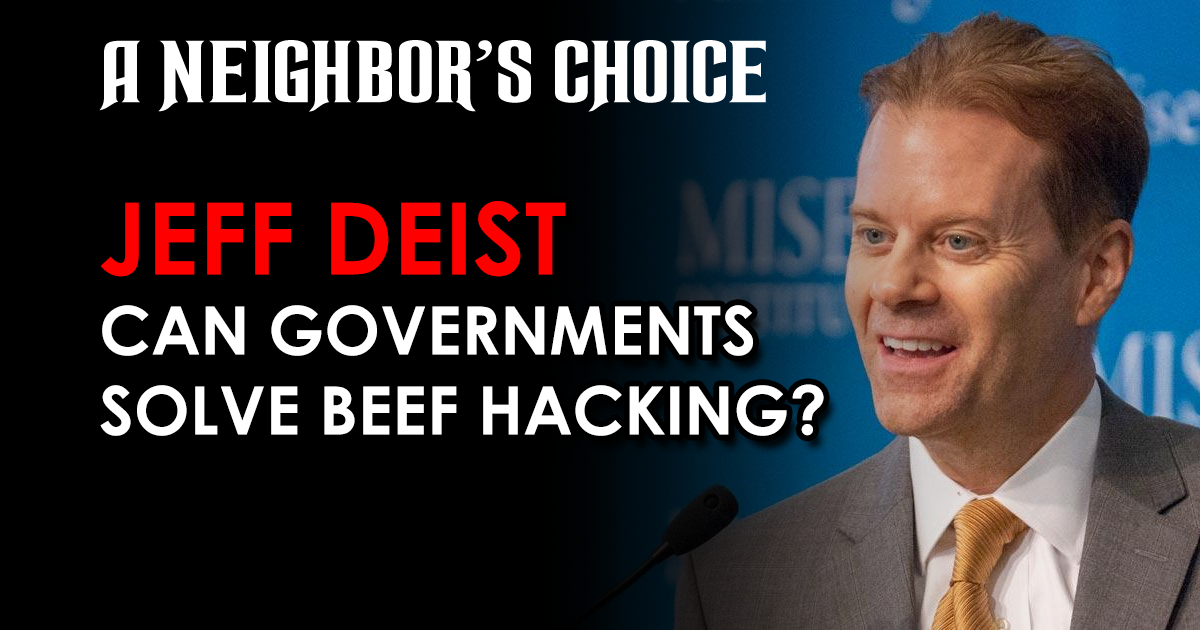 Can Governments Solve Beef Hacking? - A Neighbor's Choice by David Gornoski