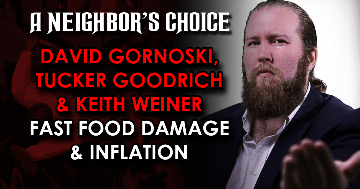 Fast Food Damage & Inflation - A Neighbor's Choice by David Gornoski