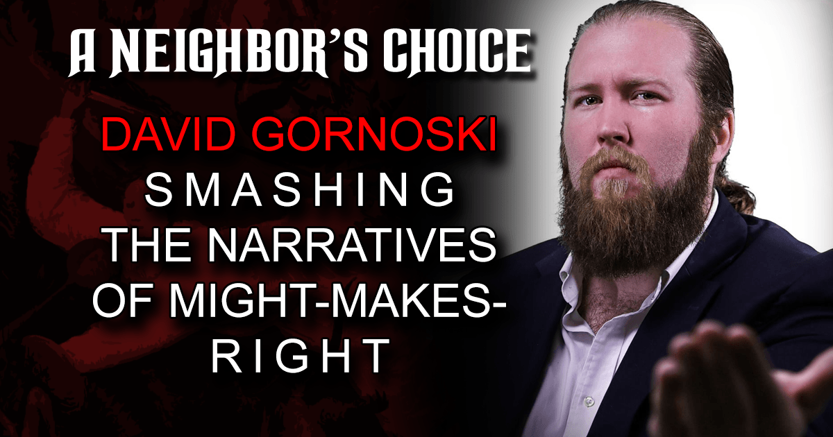 Smashing the Narratives of Might-Makes-Right - A Neighbor's Choice by ...