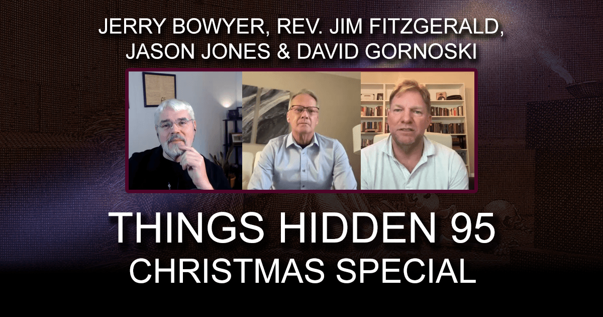THINGS HIDDEN 95: Christmas Special with Jerry Bowyer, Jason Jones ...