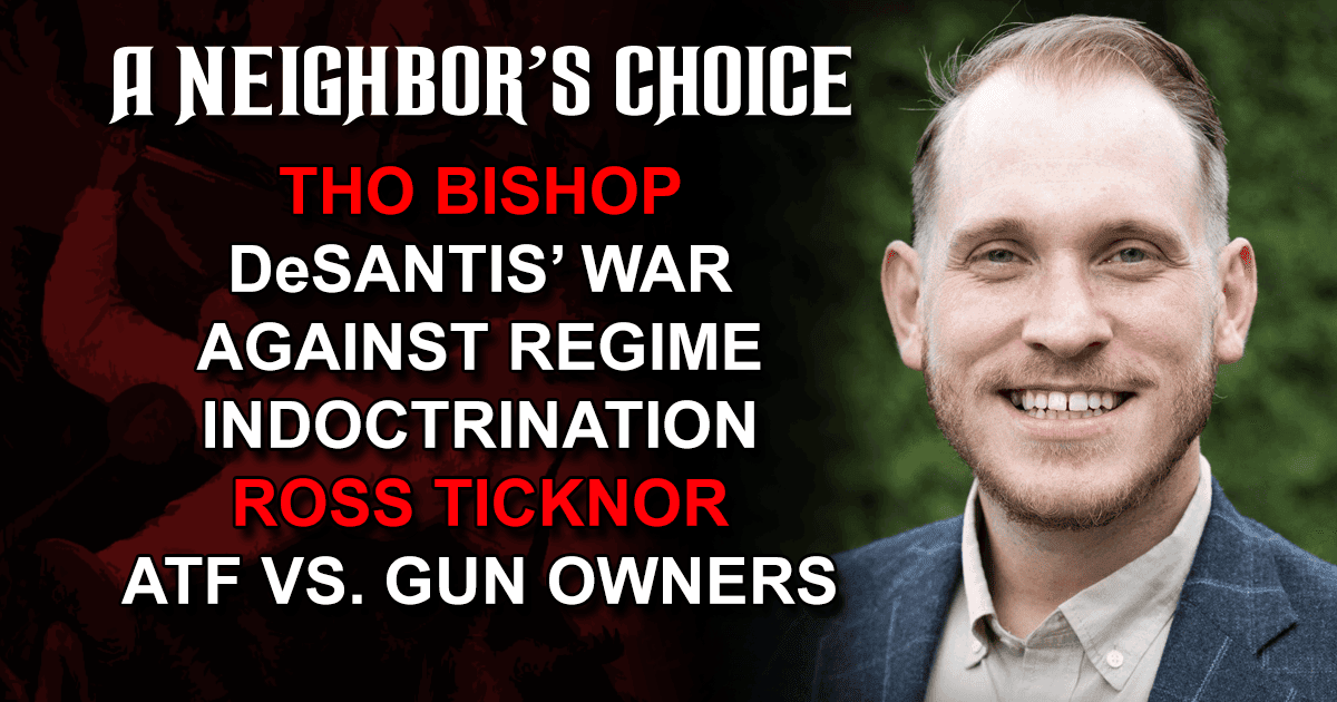 Tho Bishop on DeSantis' War Against Regime Indoctrination, ATF vs. Gun ...