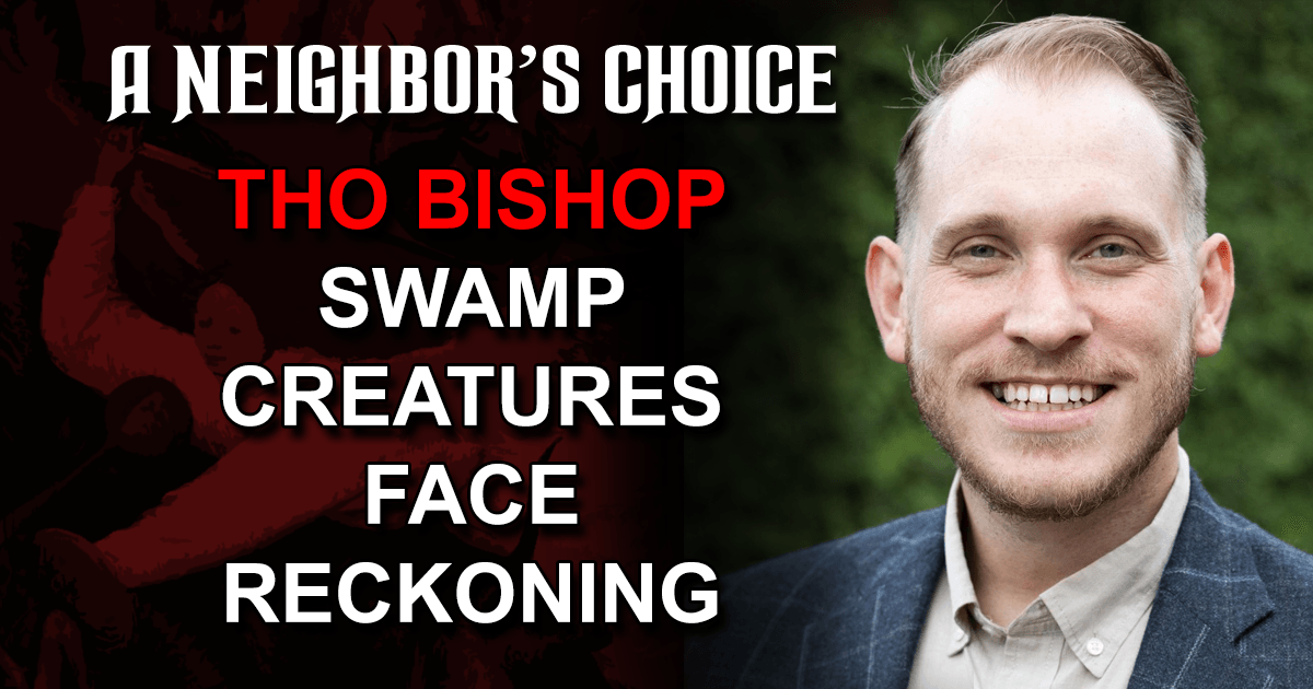 Tho Bishop: Swamp Creatures Face Reckoning - A Neighbor's Choice by ...