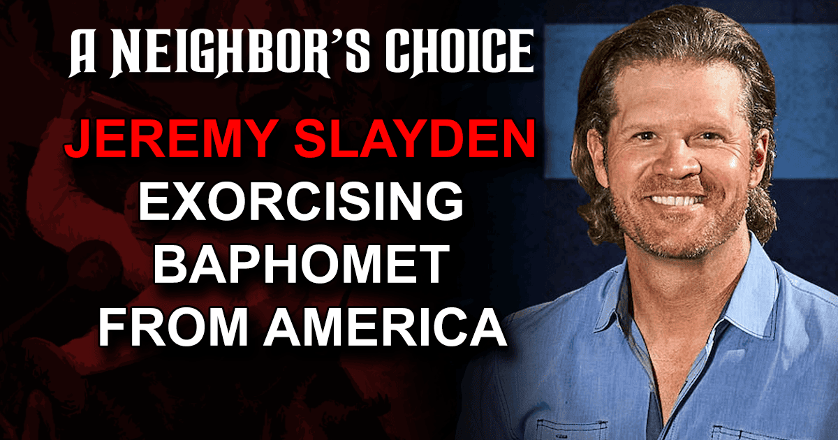 Jeremy Slayden: Exorcising Baphomet From America - A Neighbor's Choice ...