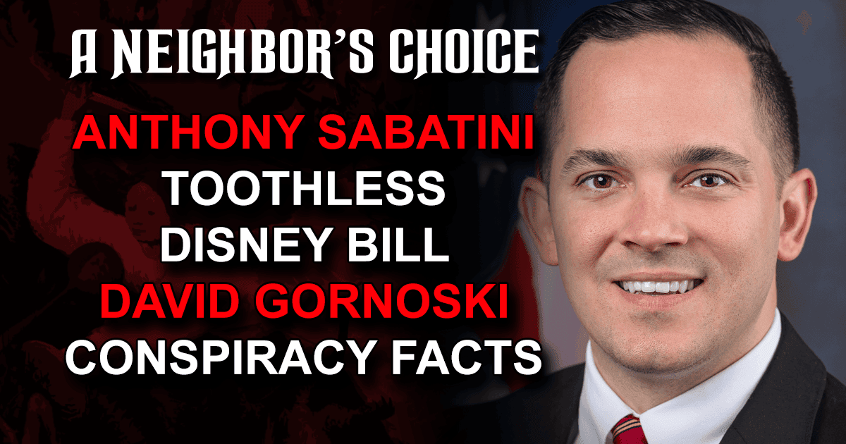 Anthony Sabatini on Toothless Disney Bill, David Talks Conspiracy Facts ...