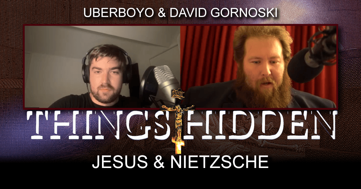 THINGS HIDDEN 111: Jesus and Nietzsche With Uberboyo - A Neighbor's ...