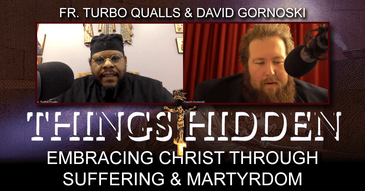 THINGS HIDDEN 108: Father Turbo Qualls on Embracing Christ Through ...