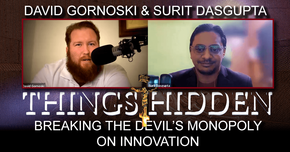 THINGS HIDDEN 174: Breaking the Devil's Monopoly on Innovation - A ...