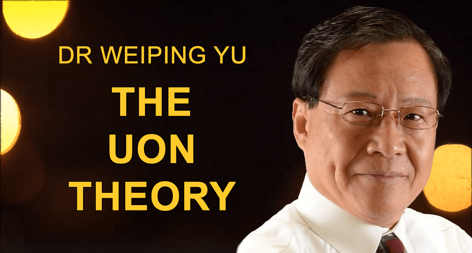 Dr Weiping Yu Explains the Uon Theory - A Neighbor's Choice by David Gornoski