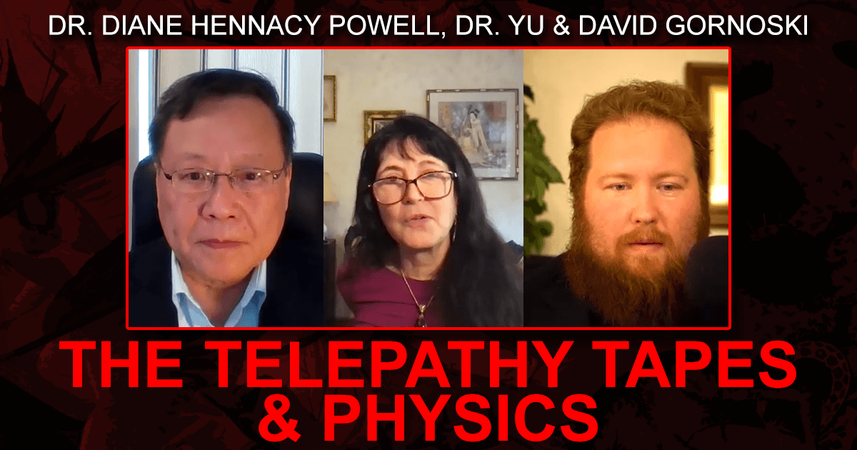 The Telepathy Tapes and Physics w/ Dr. Diane Hennacy Powell, Dr. Yu - A ...