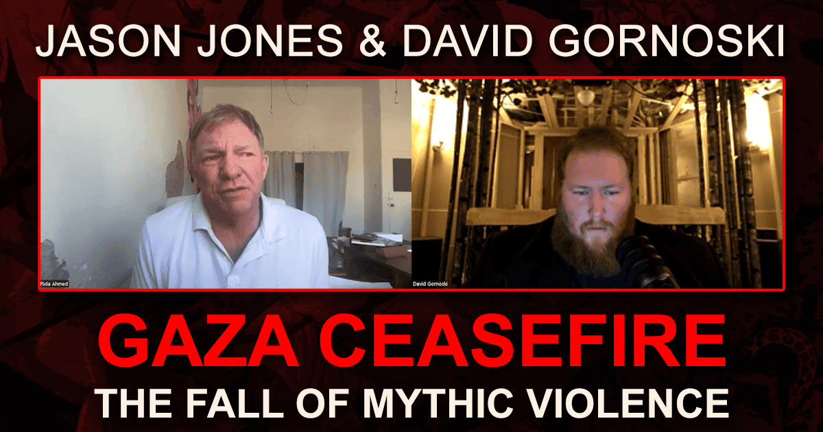 Gaza Ceasefire, the Fall of Mythic Violence w/ Jason Jones - A Neighbor ...